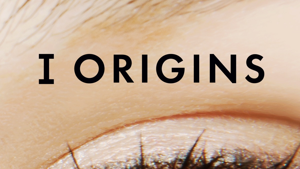 ‎I Origins - Apple TV