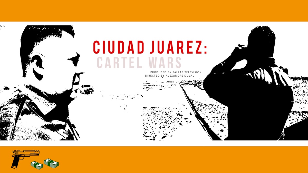 ‎Ciudad Juarez: Cartel Wars - Apple TV