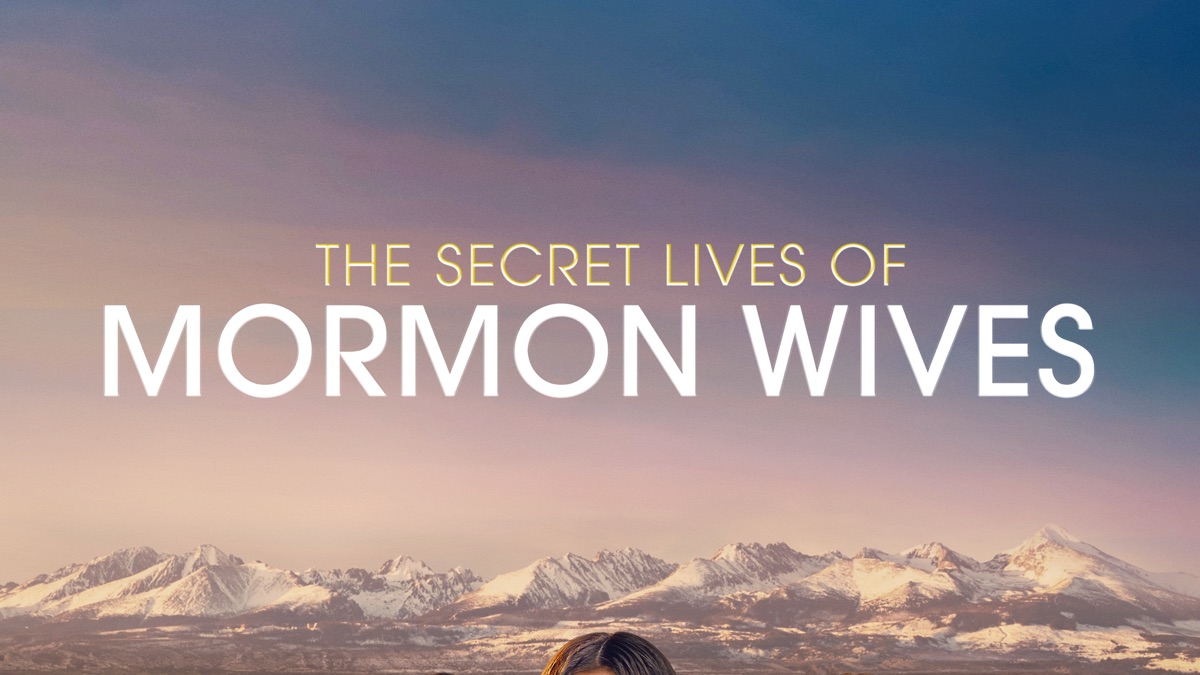 ‎The Secret Lives of Mormon Wives - Apple TV