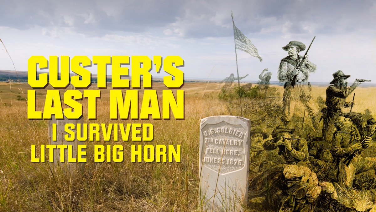‎Custer's Last Man: I Survived Little Bighorn - Apple TV