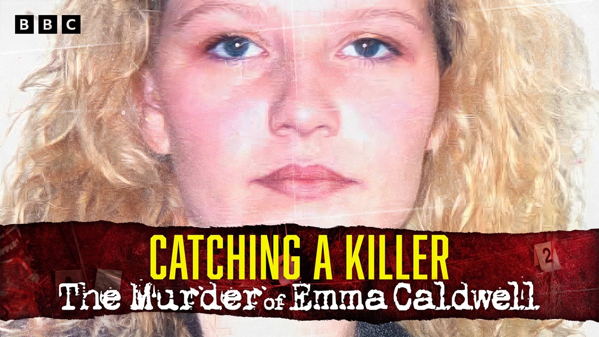 Catching a Killer: The Murder of Emma Caldwell - Apple TV (UK)