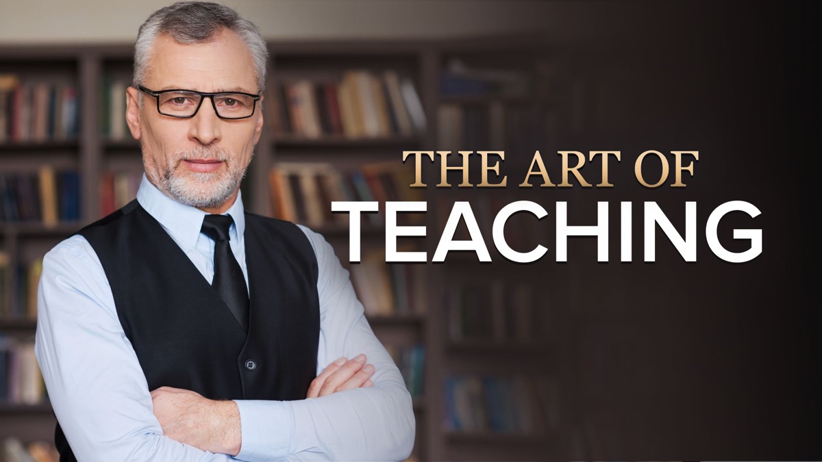 ‎The Art of Teaching: Best Practices from a Master Educator - Apple TV