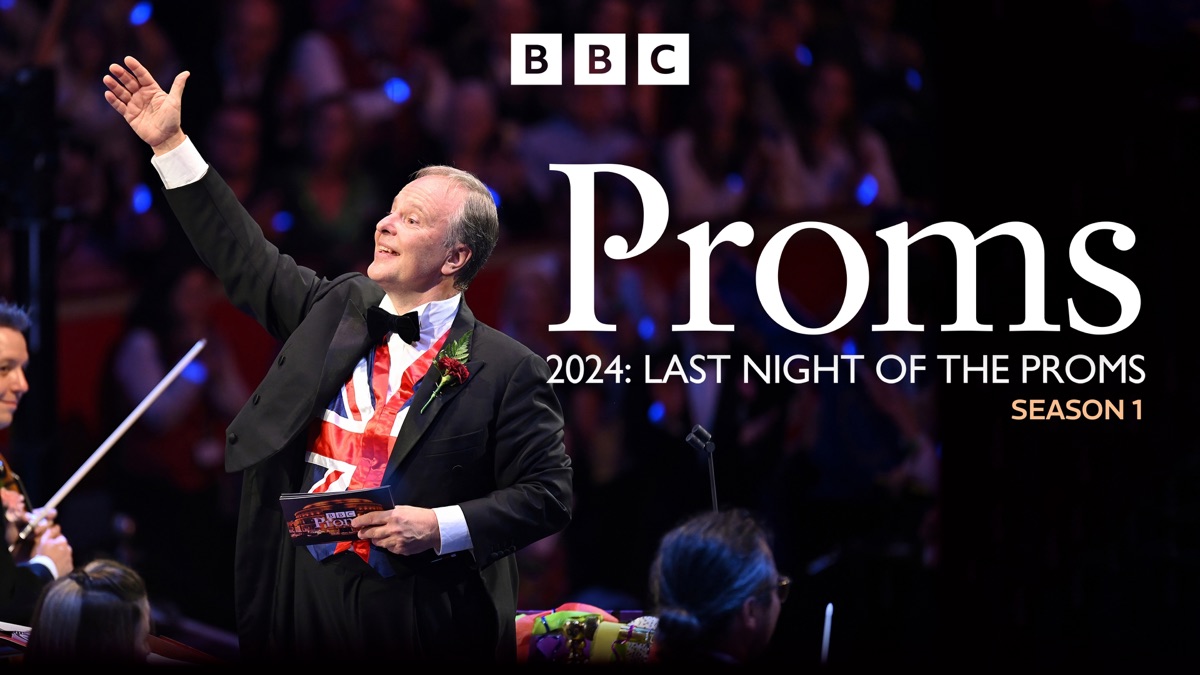 ‎BBC Proms: 2024: Last Night of the Proms - Apple TV