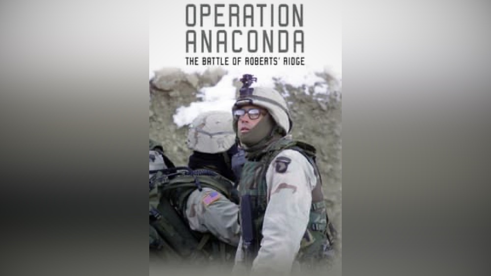 Operation Anaconda: The Battle of Roberts' Ridge on Apple TV