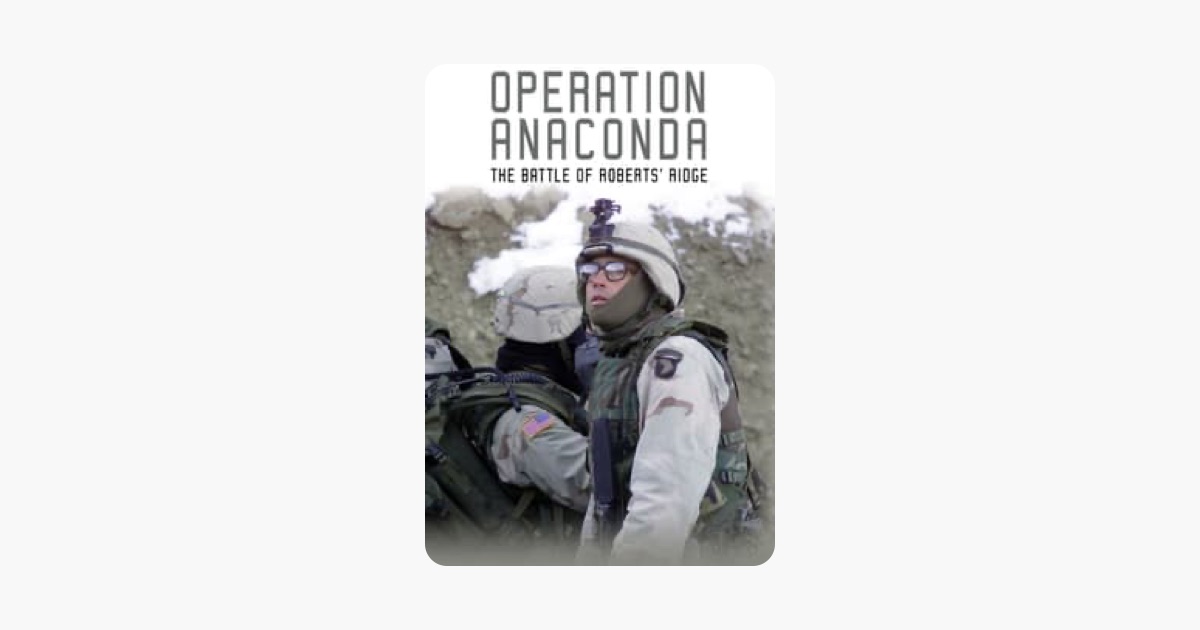 Operation Anaconda: The Battle of Roberts' Ridge on Apple TV