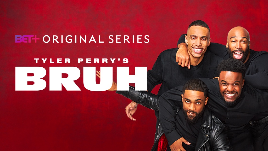 Tyler Perry's Bruh on Apple TV