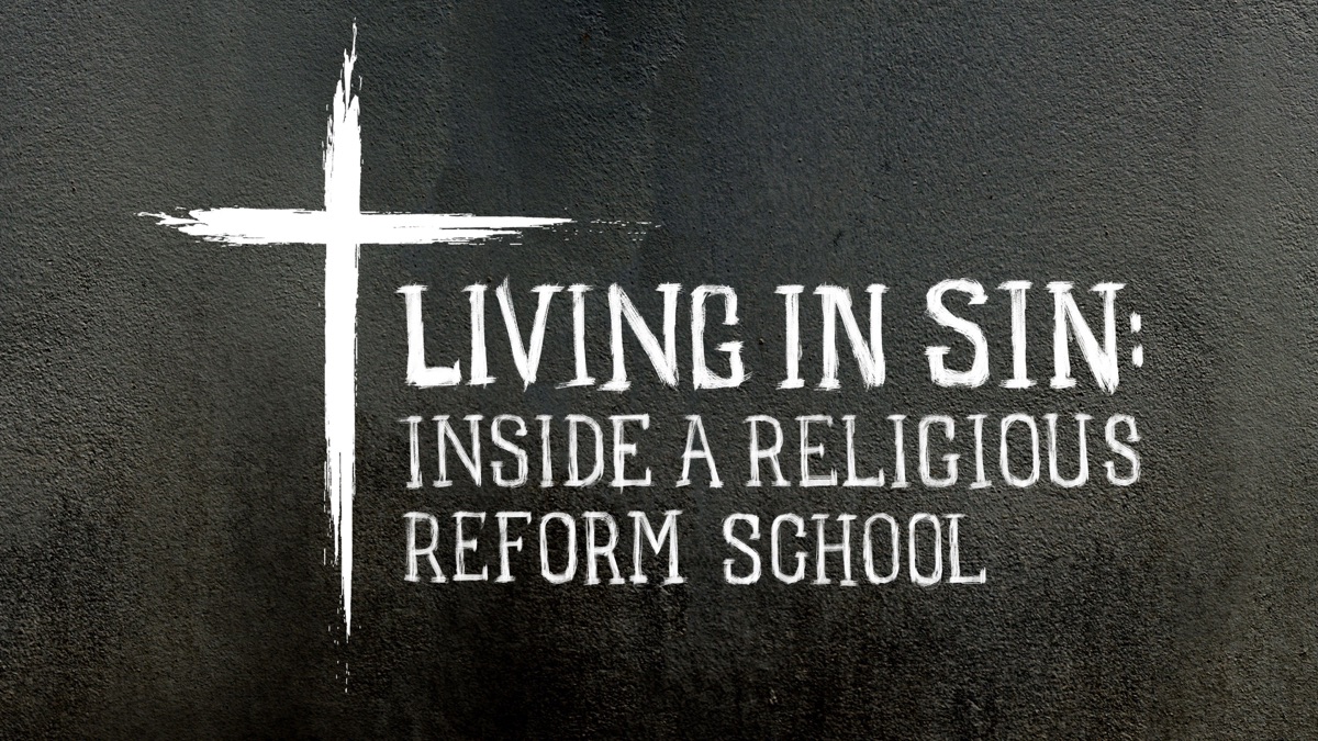 ‎Living in Sin: Inside a Religious Reform School - Apple TV