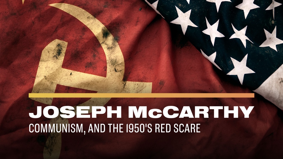 ‎Joseph McCarthy, Communism, and the 1950's Red Scare - Apple TV