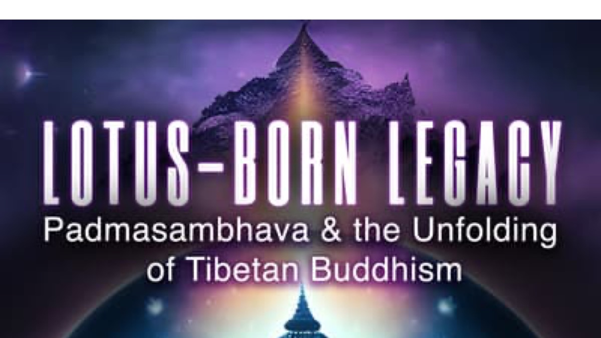 ‎Lotus-Born Legacy: Padmasambhava & the Unfolding of Tibetan Buddhism ...