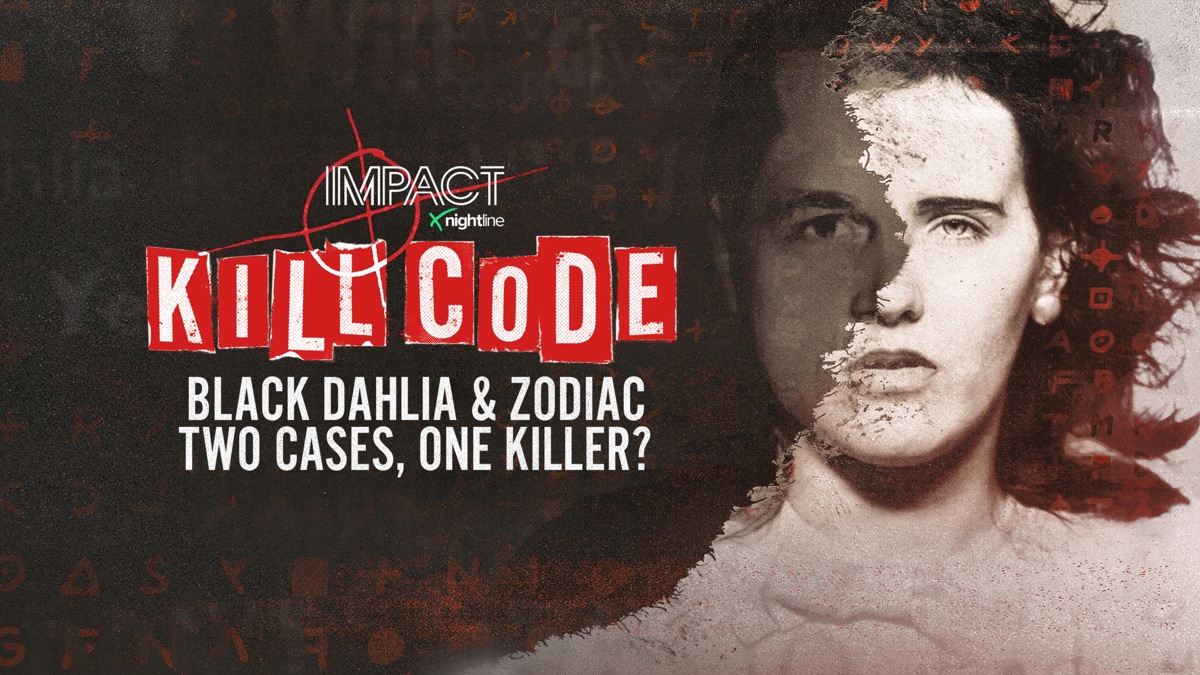 ‎IMPACT x Nightline: Kill Code: The Zodiac and Black Dahlia Murders - Apple TV
