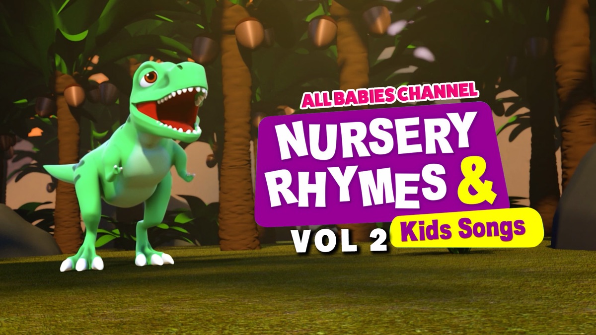 ‎Nursery Rhymes and Kids Songs Vol 2 - All Babies Channel - Apple TV