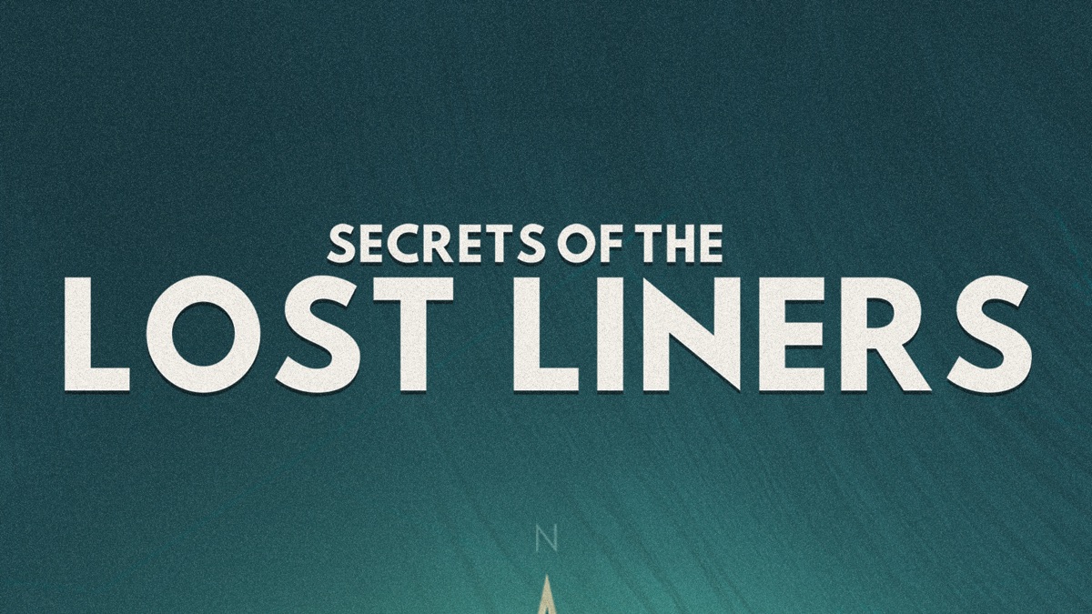 ‎Secrets of the Lost Liners - Apple TV