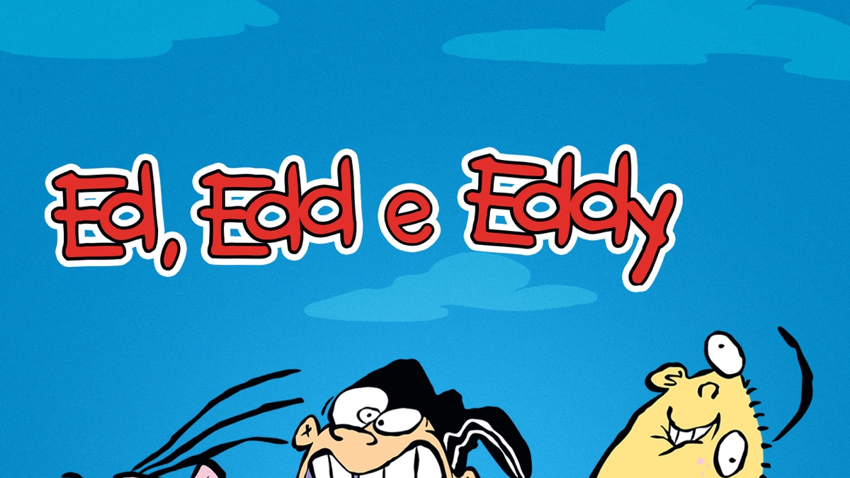 ‎Ed, Edd e Eddy - Apple TV