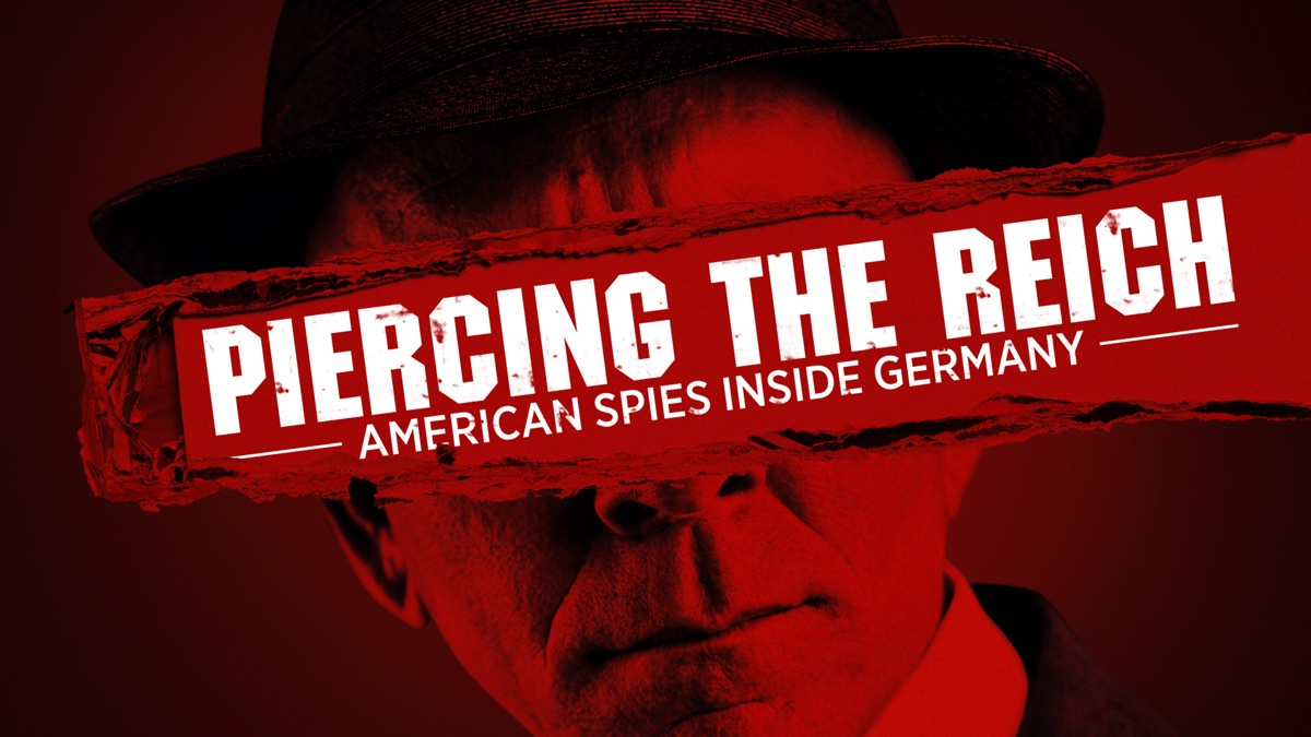 ‎Piercing the Reich: American Spies Inside Nazi Germany - Apple TV