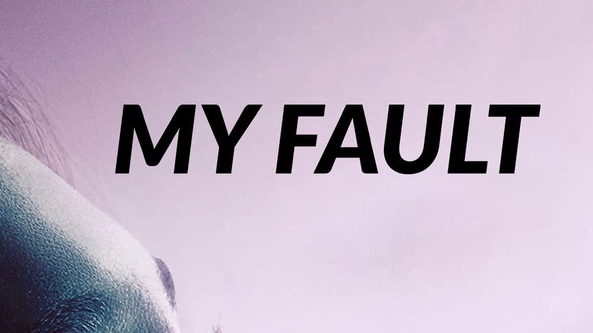 ‎My Fault - Apple TV