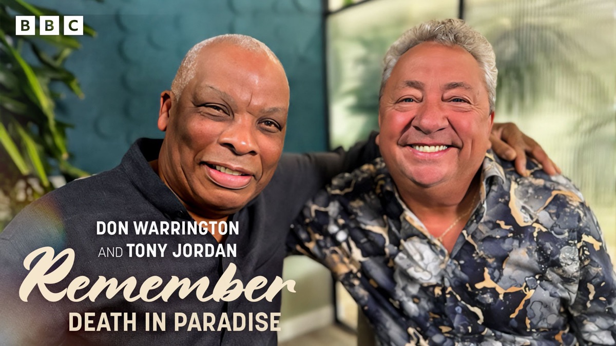 Don Warrington and Tony Jordan Remember... Death in Paradise - Apple TV ...