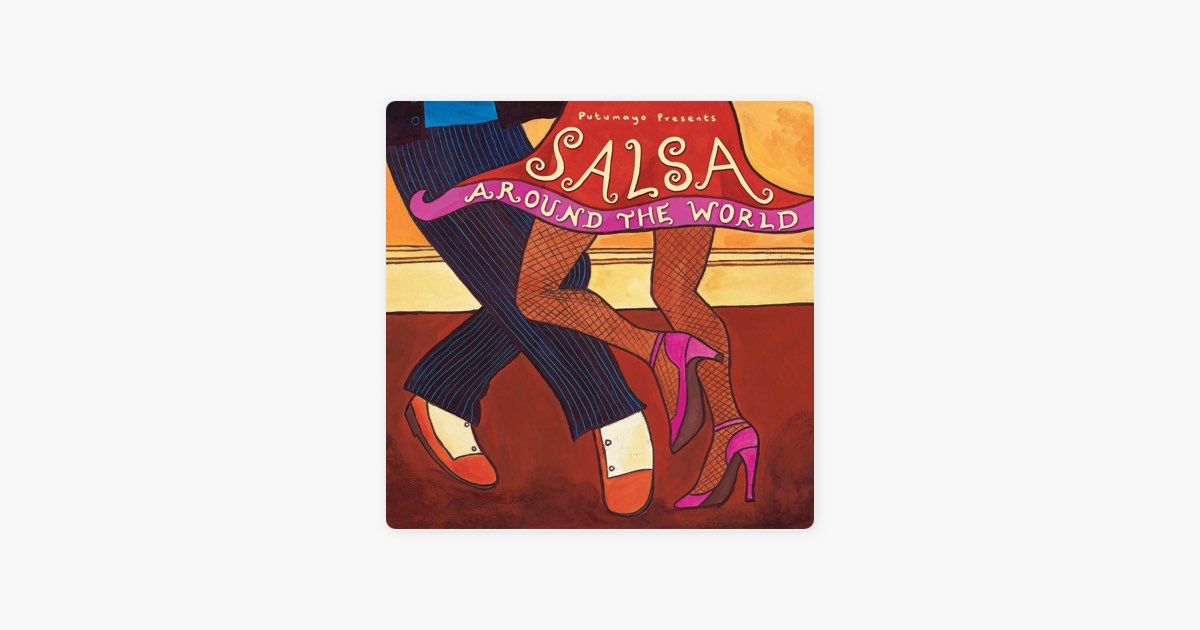 ‎Best of Salsa Around the World by Putumayo World Music on Apple Music
