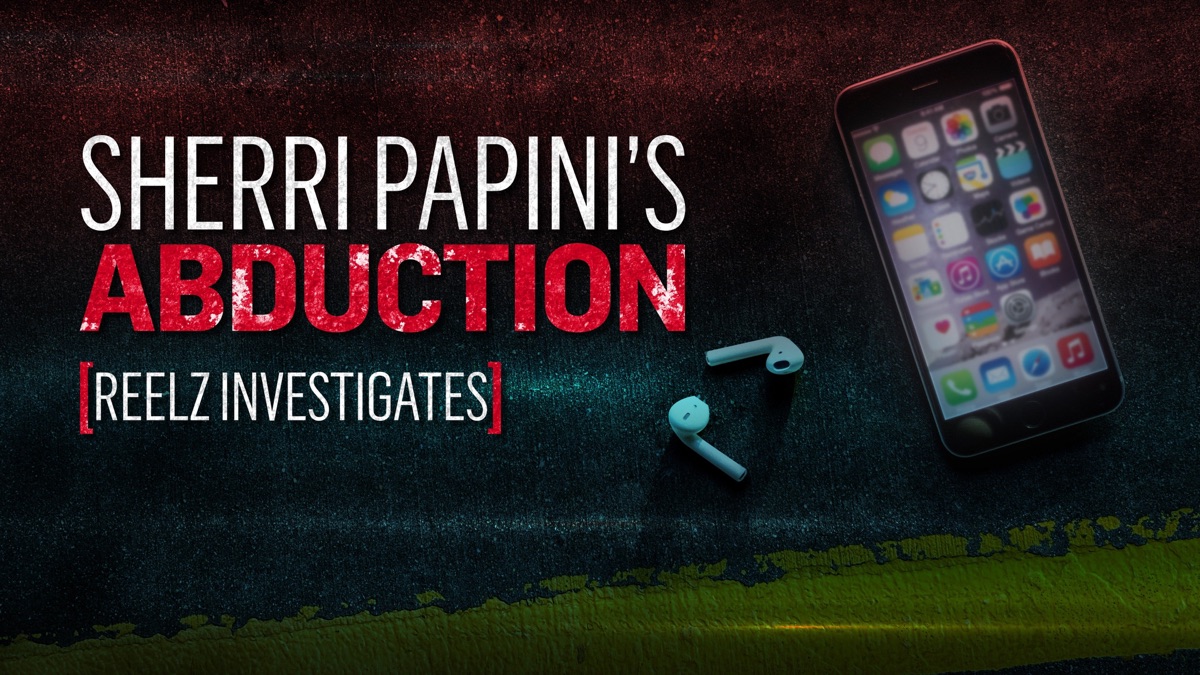 Sherri Papini's Abduction: REELZ Investigates - Apple TV