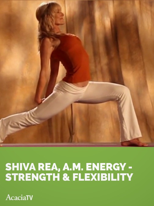 Shiva Rea, A.M. Energy Strength & Flexibility - Apple TV
