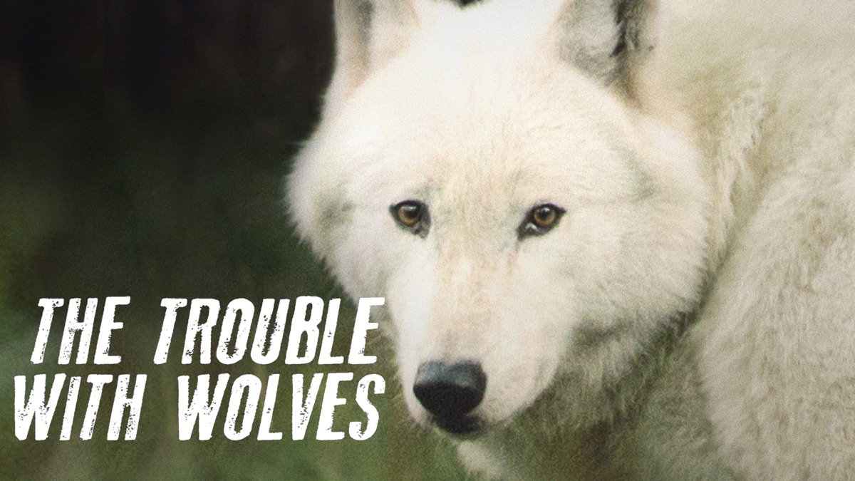 The Trouble With Wolves - Apple TV (UK)