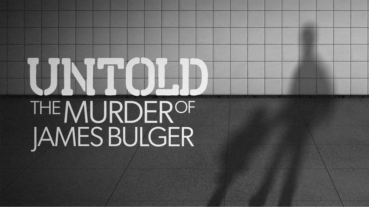 ‎Untold: The Murder Of James Bulger - Apple TV