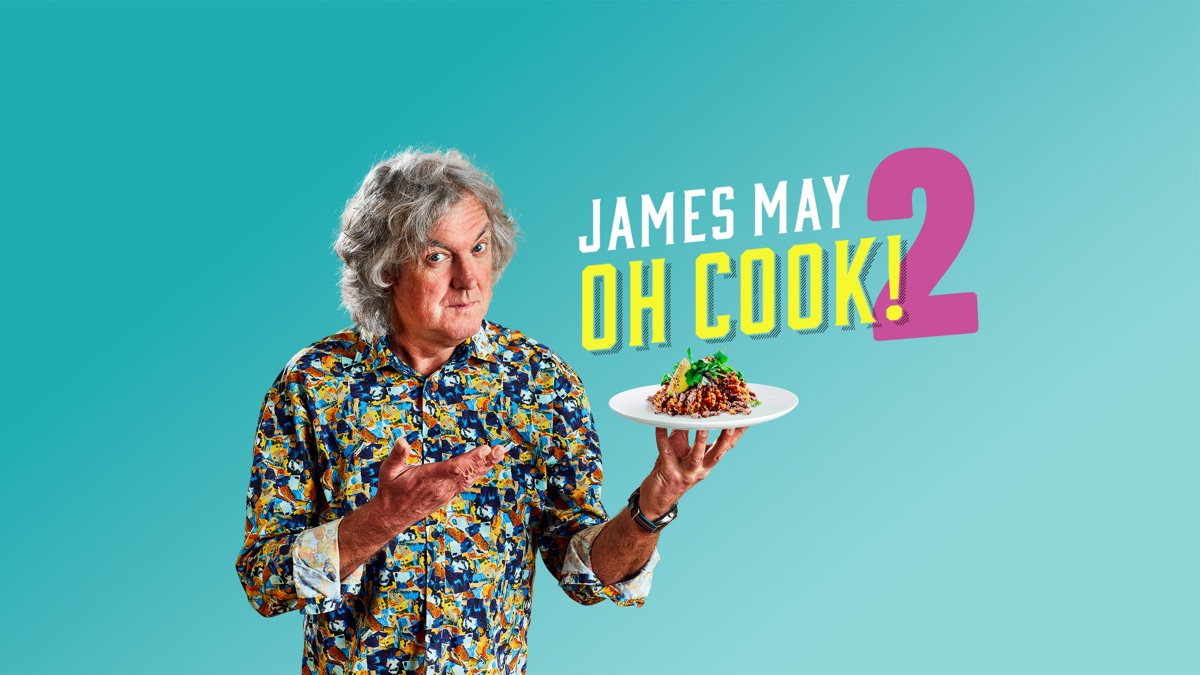 ‎James May: Oh Cook! - Apple TV