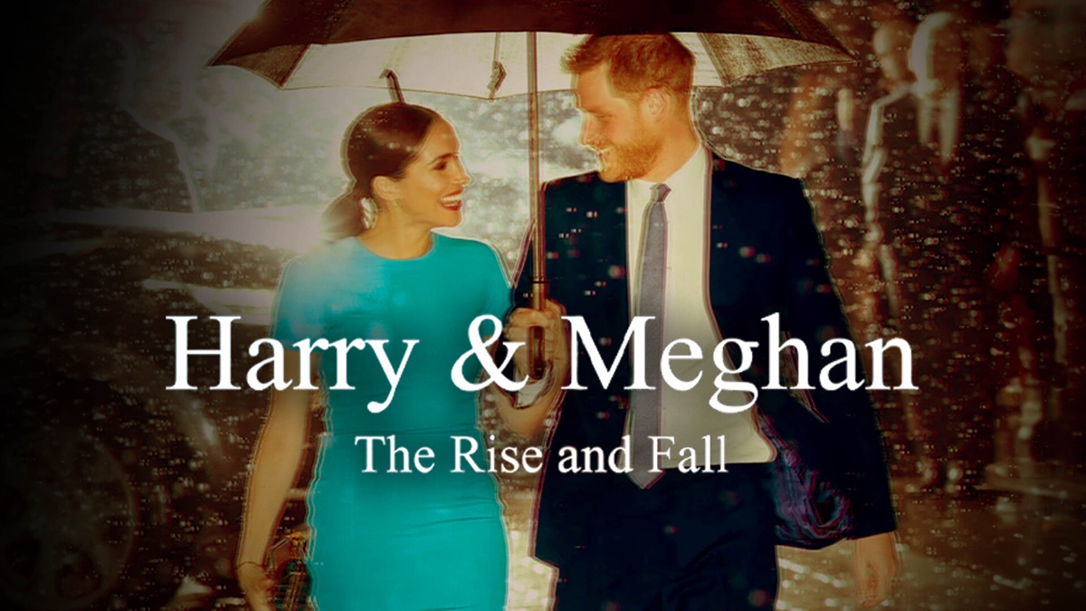 ‎Harry and Meghan: The Rise and Fall - Apple TV