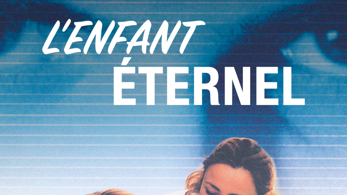 ‎L'enfant éternel - Apple TV