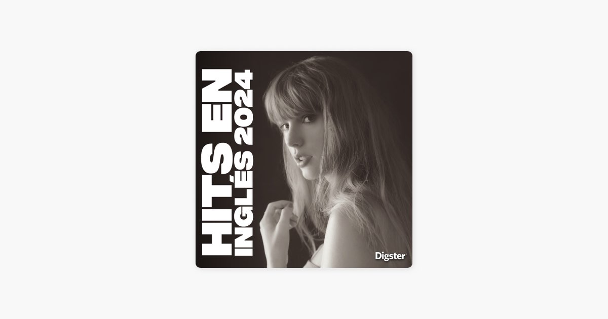 Hits en Inglés: 2024” de Digster en Apple Music
