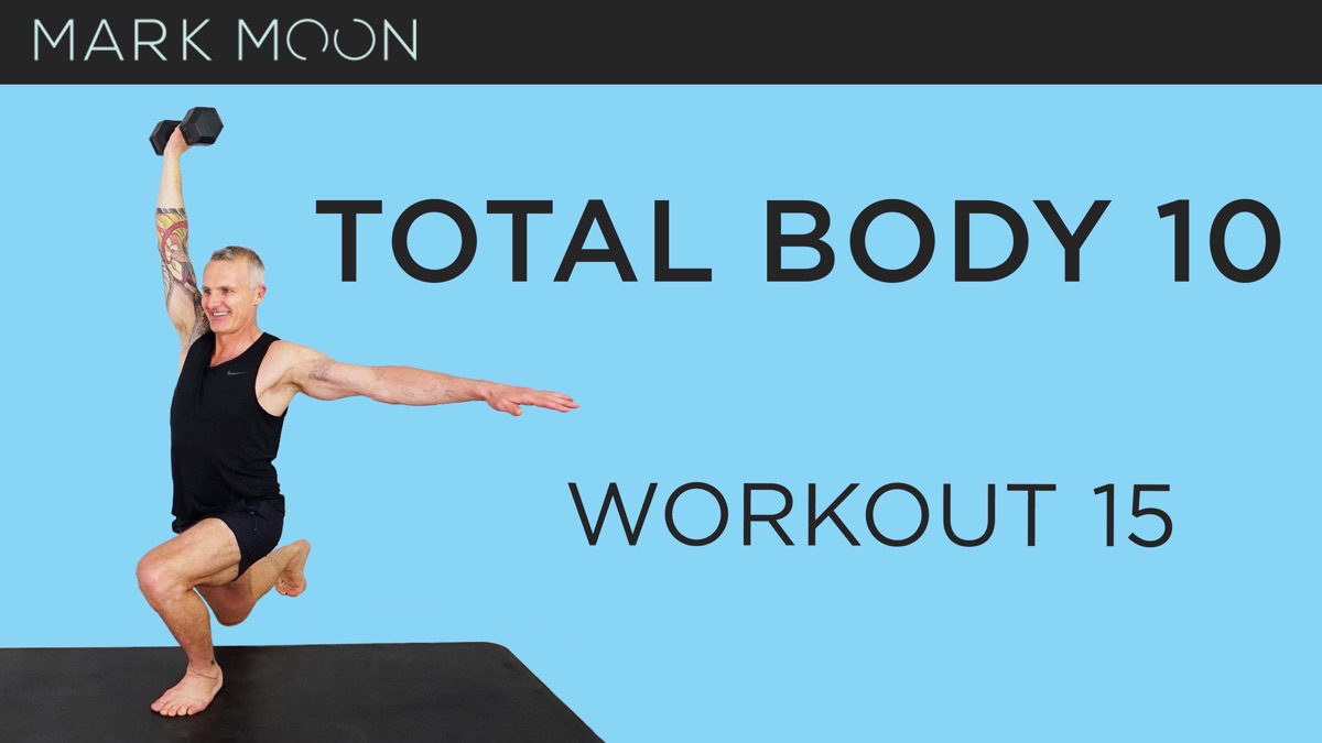 Mark Moon: Total Body 10 - Workout 15 - Apple TV