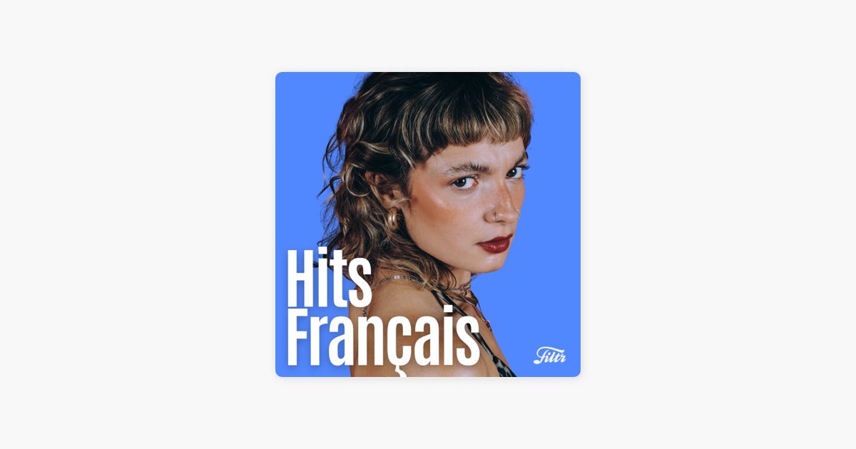 ‎Hits Francais 🇫🇷 Chansons Françaises 2026 | Pop France par Filtr ...