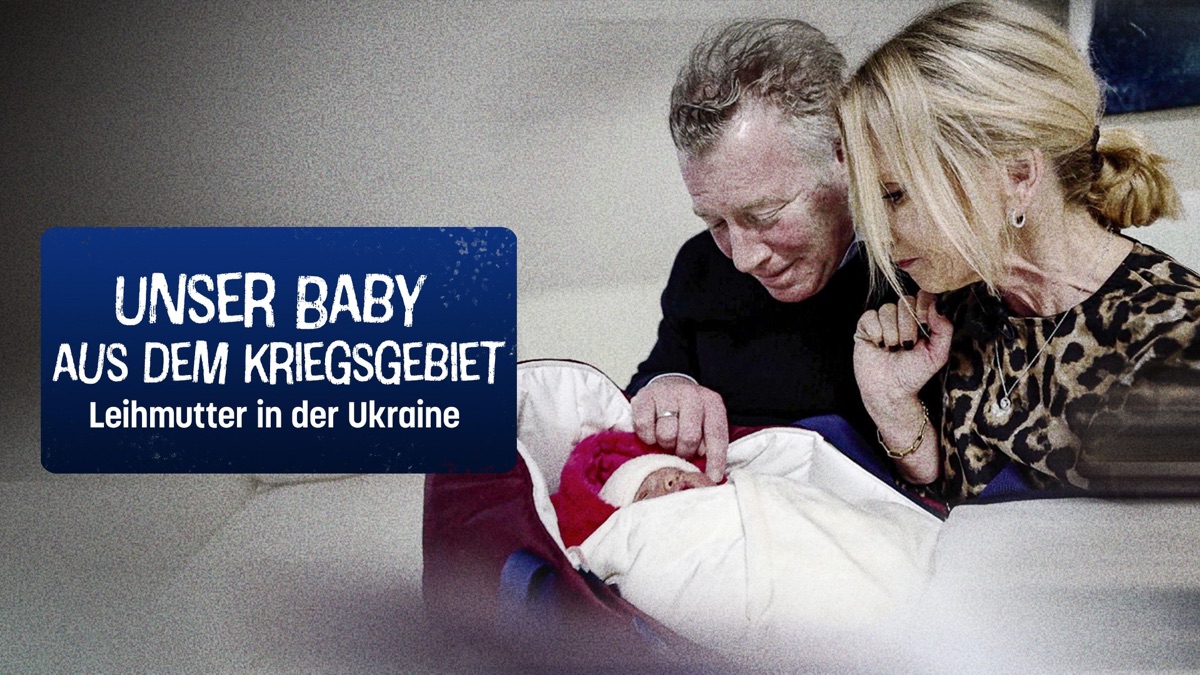 ‎Unser Baby aus dem Kriegsgebiet - Leihmutter in der Ukraine - Apple TV