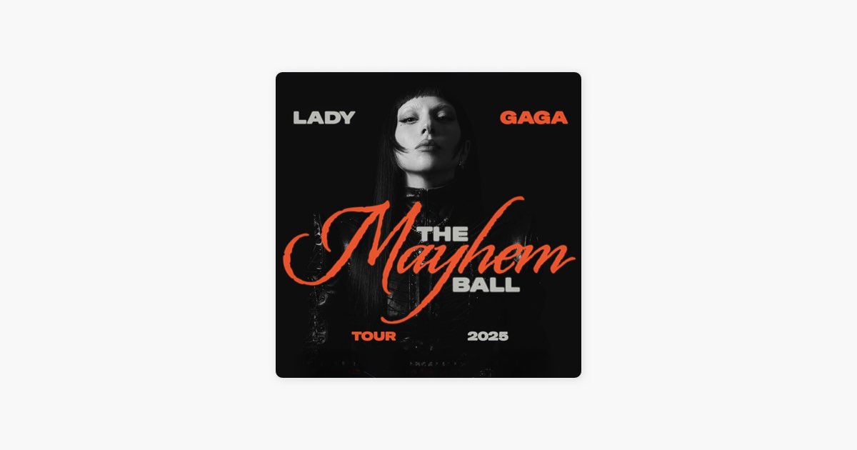 ‎Lady Gaga Setlist 2025 | THE MAYHEM BALL TOUR ️‍🔥⚡️ by Mega Hits ...