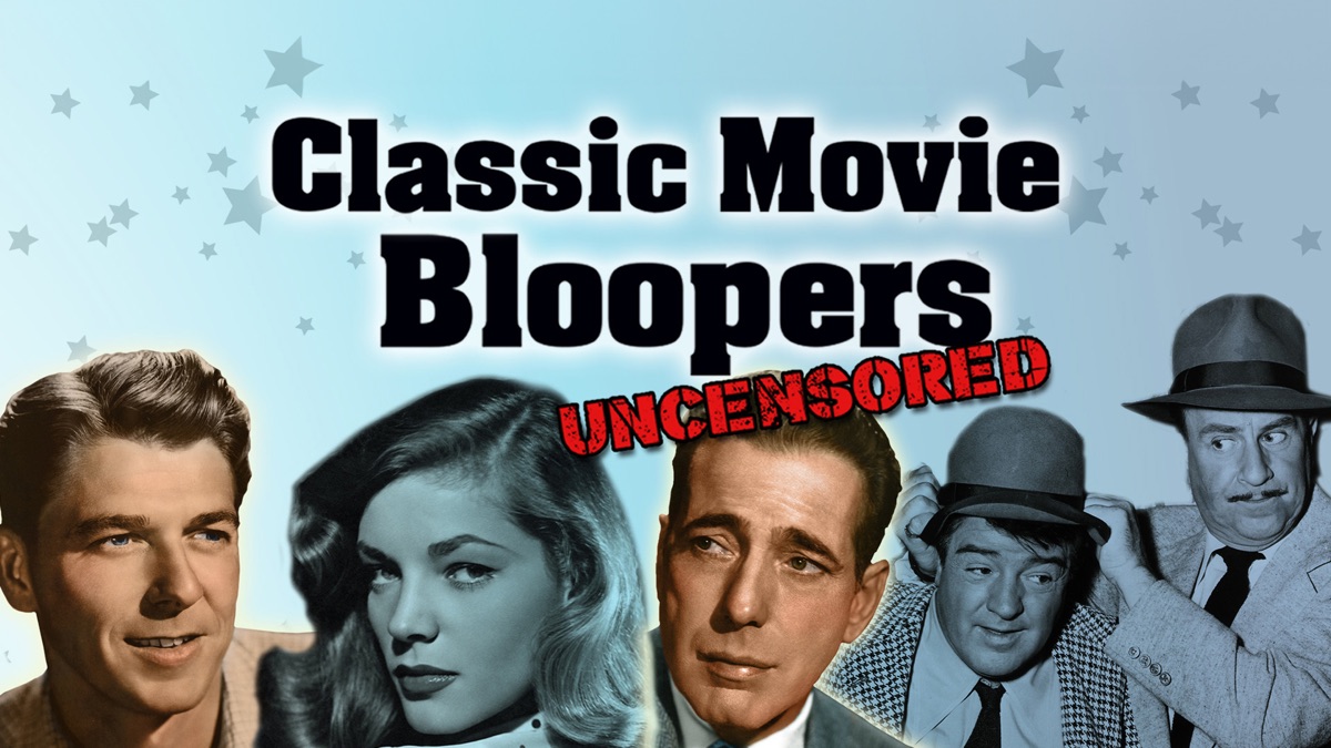 ‎Classic Movie Bloopers: Uncensored - Apple TV