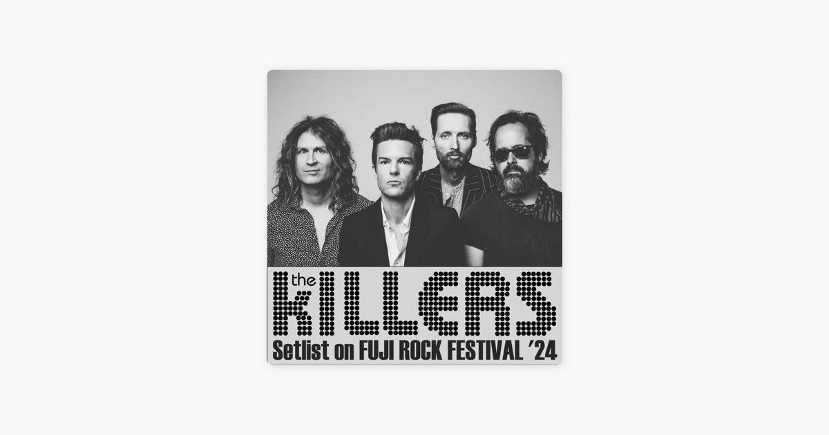 ‎uDiscoverのThe Killers「FUJI ROCK FESTIVAL'24」Setlist / ザ・キラーズ フジロック2024 ...