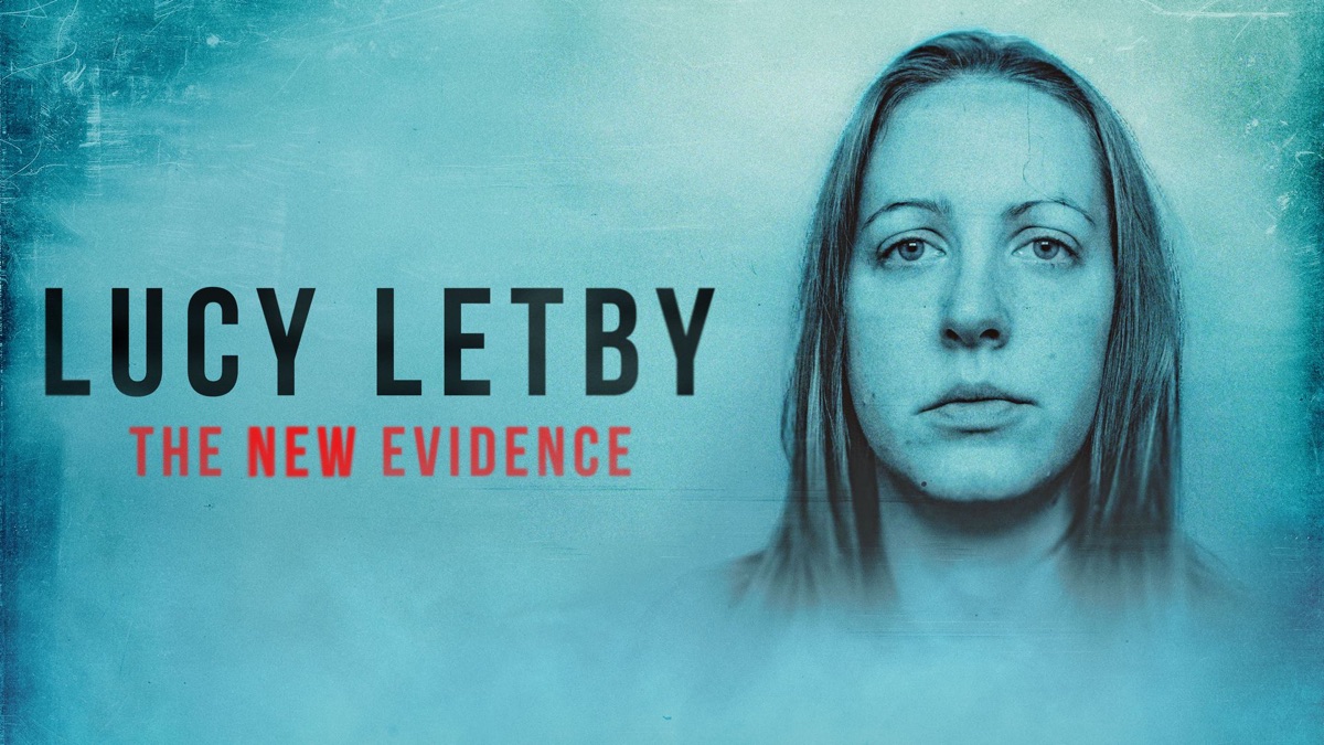 Lucy Letby: The New Evidence - Apple TV (UK)